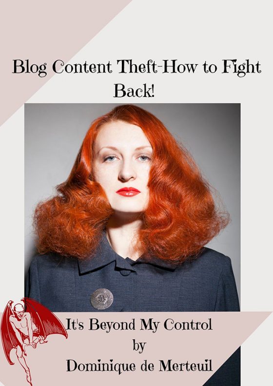 Blog Content Theft-How to Fight Back! - It's Beyond My Control